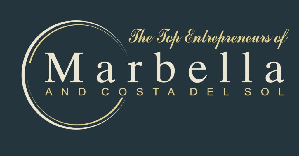The Top Entrepreneurs of Marbella & The Costa Del Sol